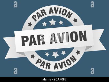 par avion round ribbon isolated label. par avion sign Stock Vector ...