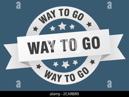 way to go round ribbon isolated label. way to go sign Stock Vector ...