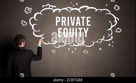 businessman drawing a cloud with PRIVATE EQUITY inscription inside ...