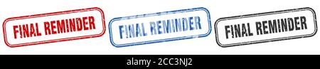 final reminder sign. final reminder blue-black circular band label ...