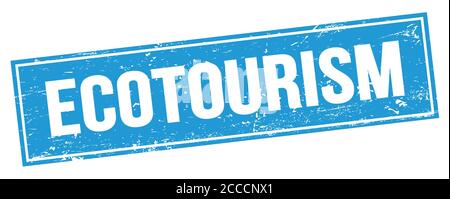 ECOTOURISM text on blue grungy rectangle stamp sign Stock Photo - Alamy