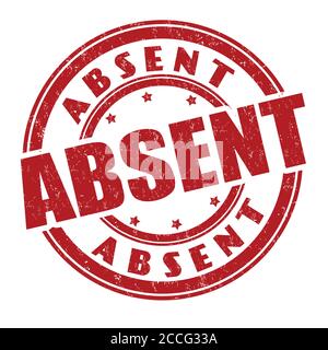 Absent sign or stamp on white background, vector illustration Stock ...