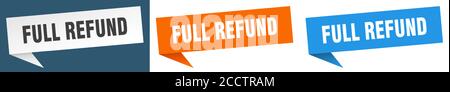 full refund banner. full refund speech bubble, label, sticker, ribbon ...