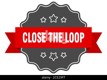 close the loop label. close the loop isolated seal. Retro sticker sign ...
