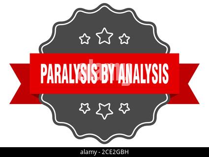 paralysis by analysis label. paralysis by analysis isolated seal. Retro ...