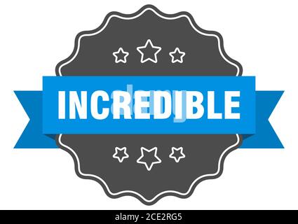 incredible label. incredible isolated seal. Retro sticker sign Stock ...