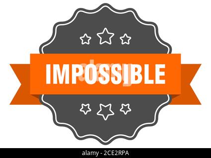 impossible label. impossible isolated seal. Retro sticker sign Stock ...