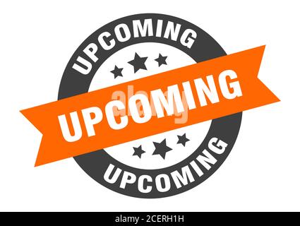 upcoming sign. round isolated sticker. ribbon tag Stock Vector Image ...