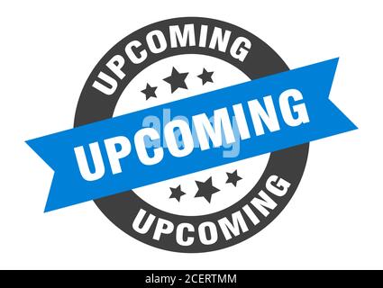 upcoming sign. round isolated sticker. ribbon tag Stock Vector Image ...