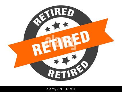 retired sign. round isolated sticker. ribbon tag Stock Vector Image ...