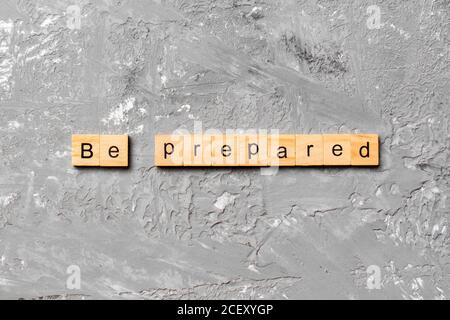 Text on wooden blocks Be prepared. Crisis management or exams ...