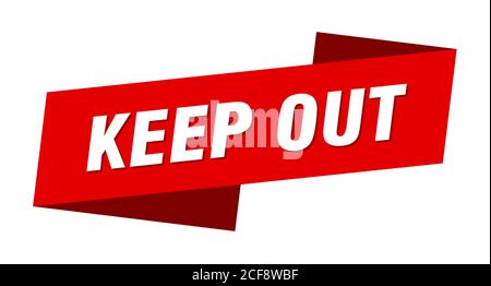 keep out banner template. ribbon label sticker. sign Stock Vector Image ...