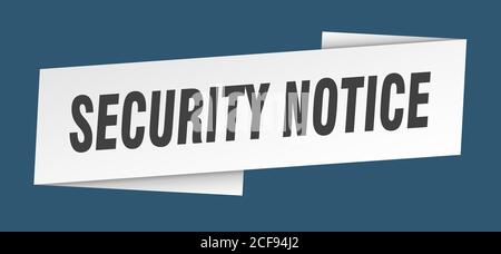 security notice banner template. ribbon label sticker. sign Stock ...