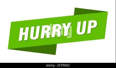 hurry up banner template. ribbon label sticker. sign Stock Vector Image ...