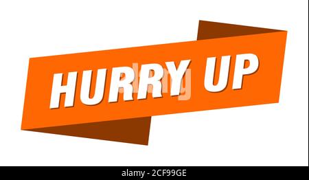 hurry up banner template. ribbon label sticker. sign Stock Vector Image ...