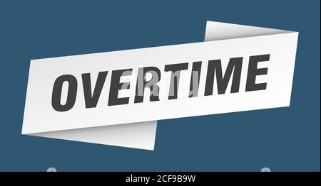 overtime banner template. ribbon label sticker. sign Stock Vector Image ...