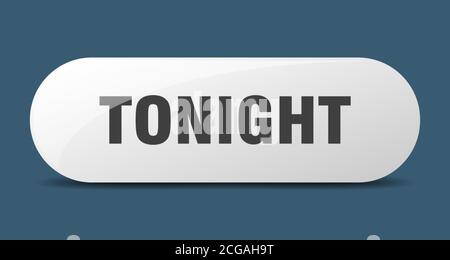 tonight button. rounded glass sign. sticker. banner Stock Vector Image ...