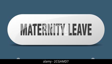 maternity leave button. rounded glass sign. sticker. banner Stock ...