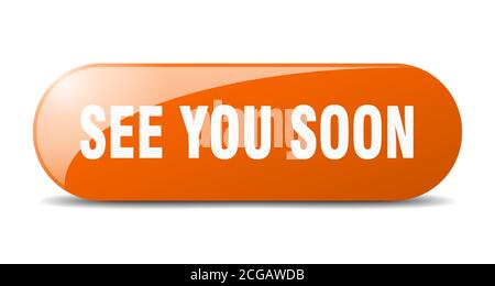 see you soon button. rounded glass sign. sticker. banner Stock Vector ...