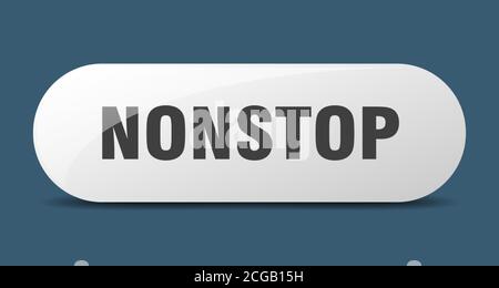 nonstop button. rounded glass sign. sticker. banner Stock Vector Image ...