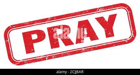 PRAY red grungy rectangle stamp sign Stock Photo - Alamy