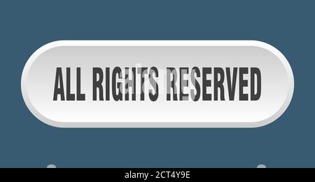 all rights reserved button. rounded sign isolated on white background ...