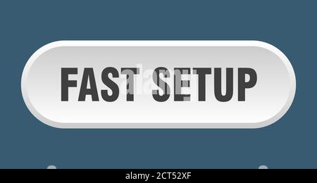 fast setup button. rounded sign isolated on white background Stock ...