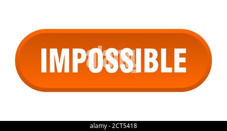 impossible button. rounded sign isolated on white background Stock ...