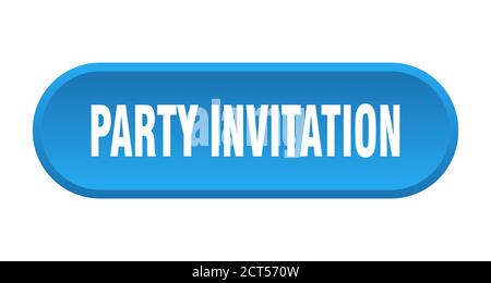 party invitation button. rounded sign isolated on white background ...