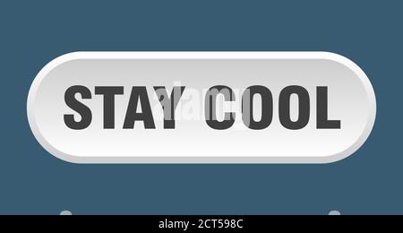 stay cool button. rounded sign isolated on white background Stock ...