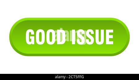 good issue button. rounded sign isolated on white background Stock ...