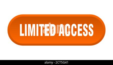 limited access button. rounded sign isolated on white background Stock ...