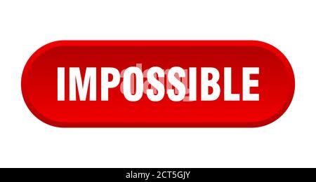 impossible button. rounded sign isolated on white background Stock ...