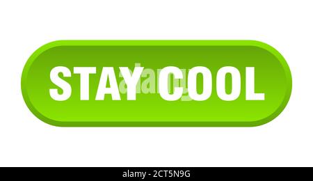 stay cool button. rounded sign isolated on white background Stock ...