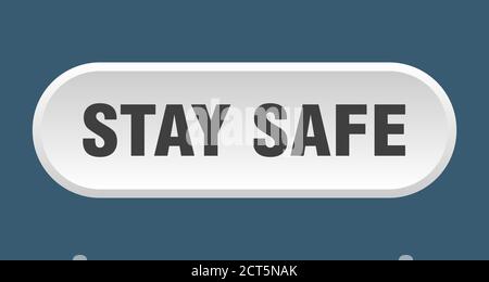 stay safe button. rounded sign isolated on white background Stock ...