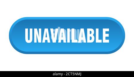unavailable button. rounded sign isolated on white background Stock ...