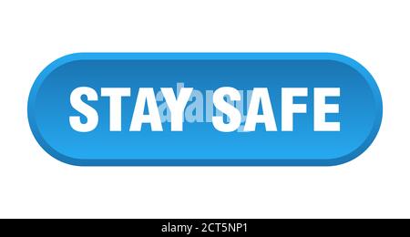stay safe button. rounded sign isolated on white background Stock ...