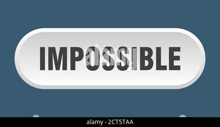 impossible button. rounded sign isolated on white background Stock ...