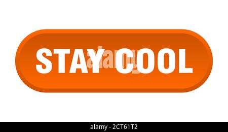 stay cool button. rounded sign isolated on white background Stock ...