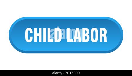 child labor button. rounded sign isolated on white background Stock ...