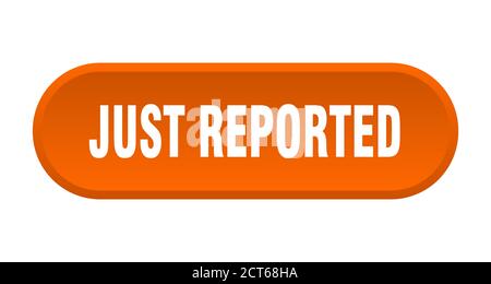 just reported button. rounded sign isolated on white background Stock ...