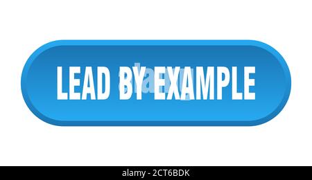 lead by example button. rounded sign isolated on white background Stock Vector Image & Art - Alamy