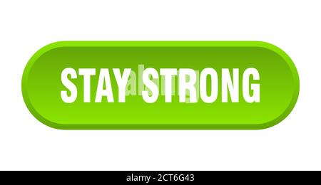 stay strong button. rounded sign isolated on white background Stock ...