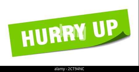 hurry up sticker. square isolated peeler sign. label Stock Vector Image ...