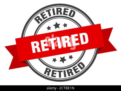 retired label sign. round stamp. ribbon. band Stock Vector Image & Art ...