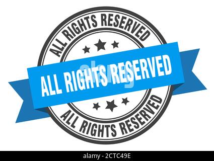 all rights reserved label sign. round stamp. ribbon. band Stock Vector ...