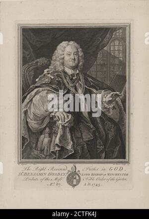 The Right Reverend Father in God, Dr. Benjamin Hoadly, Lord Bishop of ...