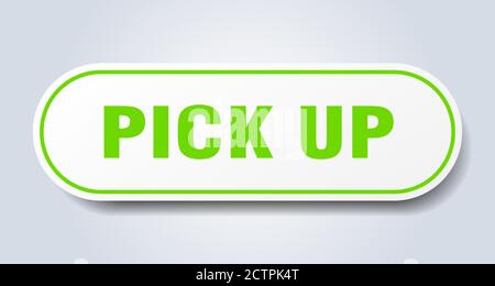 pick up sign. rounded isolated sticker. white button Stock Vector Image ...