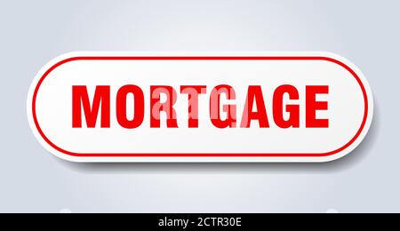 mortgage sign. rounded isolated sticker. white button Stock Vector ...