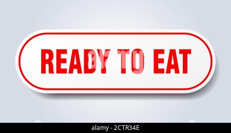 ready to eat button. rounded sign isolated on white background Stock ...